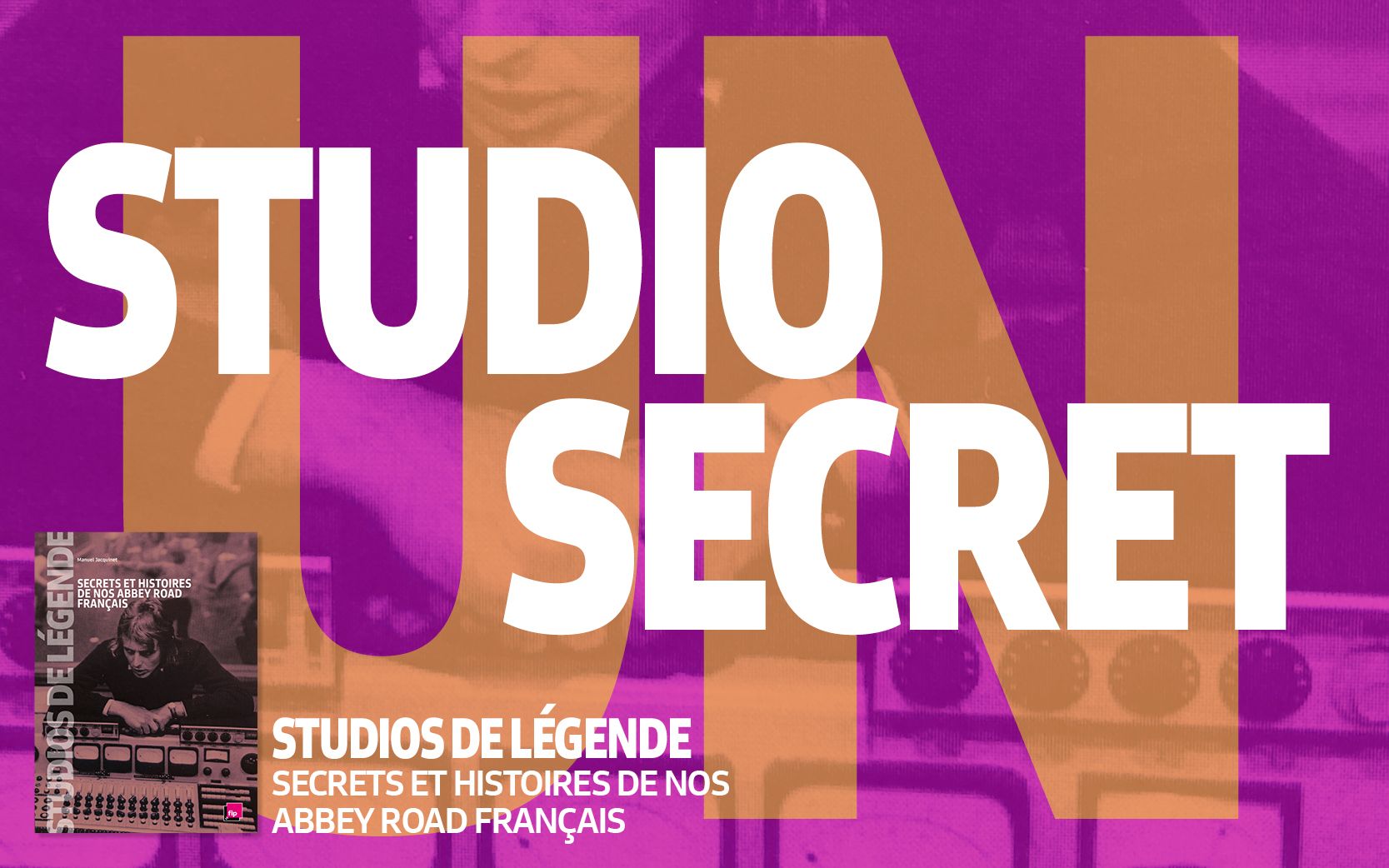 1 Studio 1 secret : au studio Damiens, à Boulogne-Billancourt - En-Contact