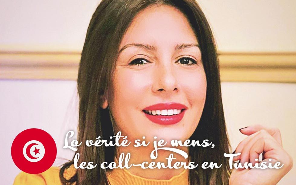 SPÉCIAL TUNISIE : Je créais du trafic en magasins, par téléphone. Advancia Téléservices, après ...